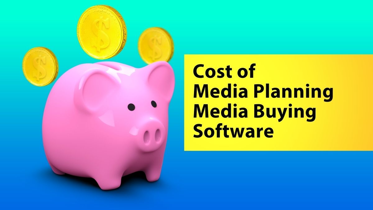 Cost of Media Planning and Media Buying Software